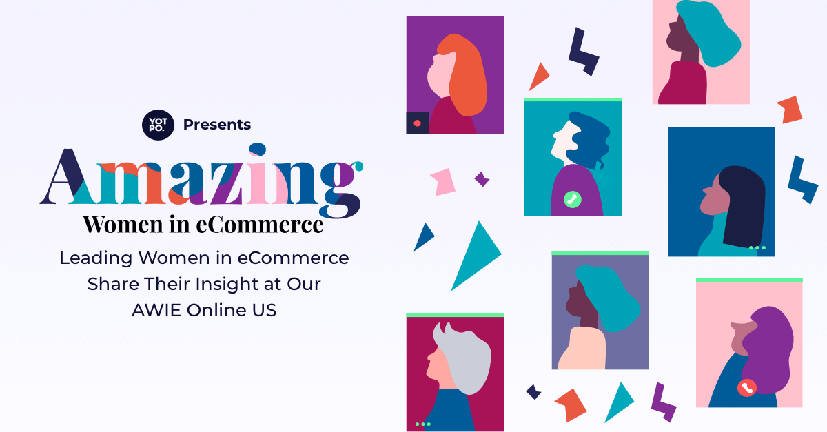 Insights From Our Amazing Women In ECommerce Online US Event