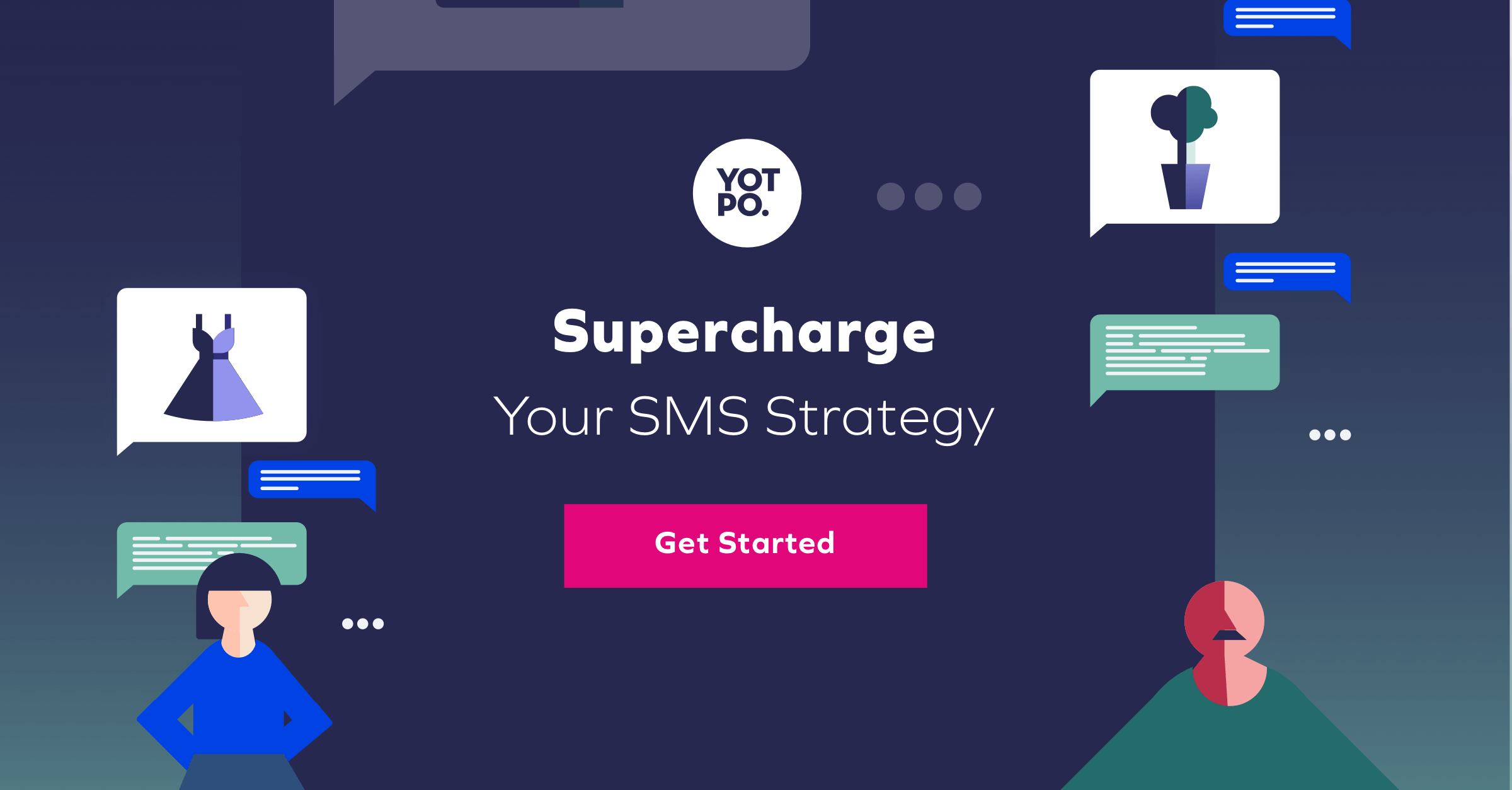 Are You Getting the Most Out of Your SMS Marketing Strategy? | Yotpo